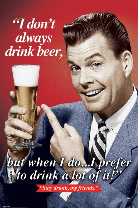 25 Best Memes About I Dont Always Drink Beer I Dont Always Drink Beer Memes